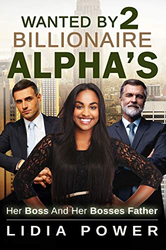 Wanted By 2 Billionaire Alpha's by Lidia Power | Goodreads