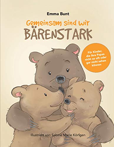 Gemeinsam sind wir Bärenstark by Emma Bunt | Goodreads