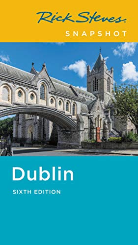 Rick Steves Snapshot Dublin (Rick Steves Travel Guide) by Rick Steves ...