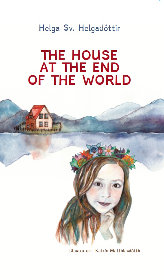 The house at the end of the world by Helga Sv. Helgadóttir | Goodreads