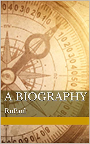 A Biography: RuPaul by Caroline | Goodreads