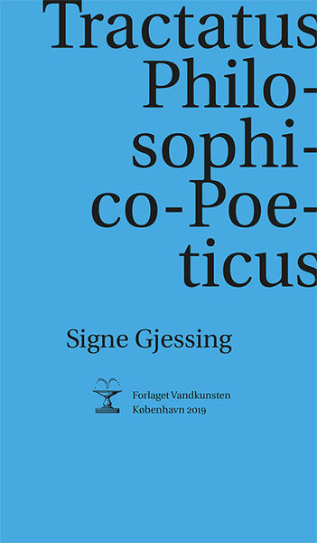 Tractatus Philosophico-Poeticus by Signe Gjessing | Goodreads