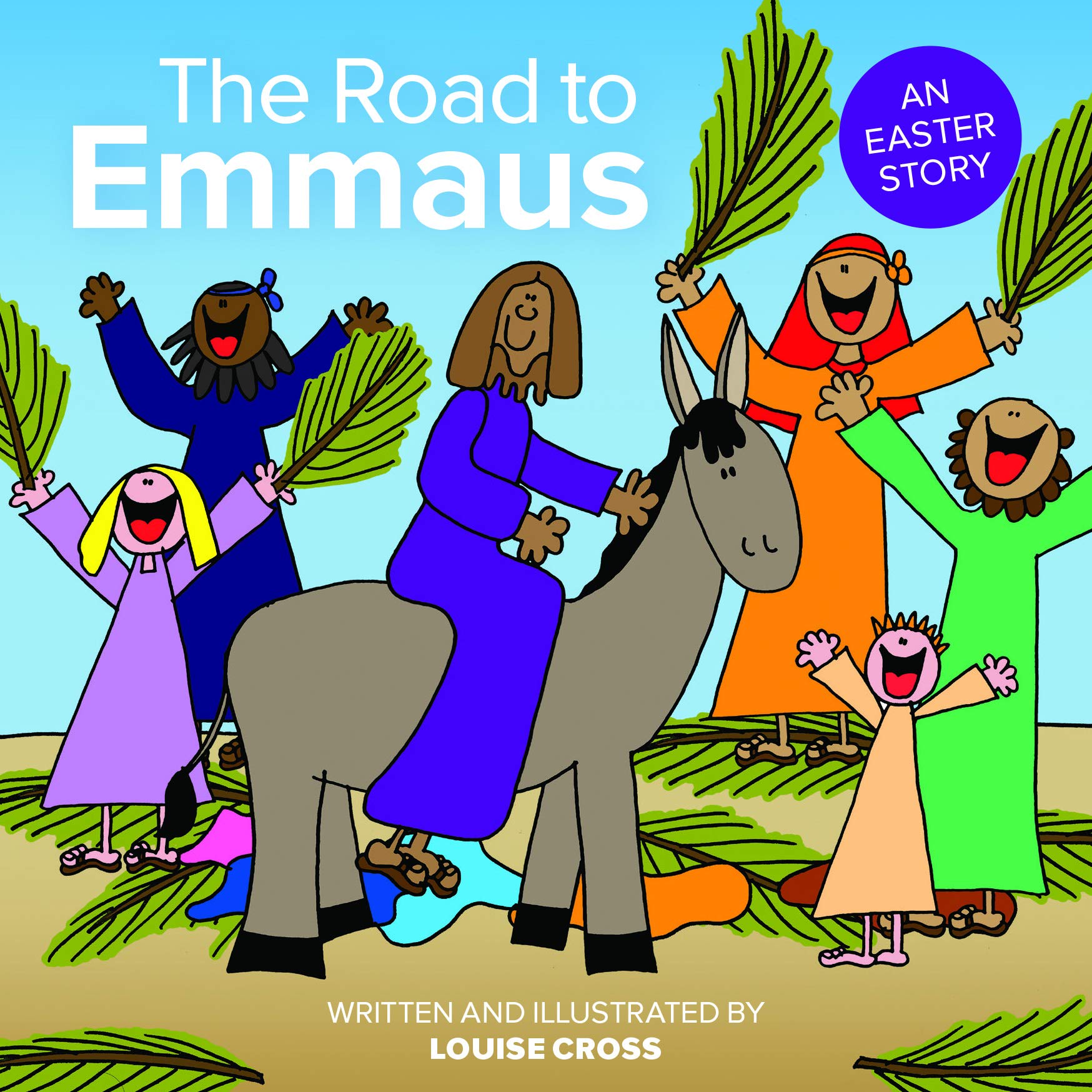 The Road to Emmaus: An Easter Story by Louise Cross | Goodreads