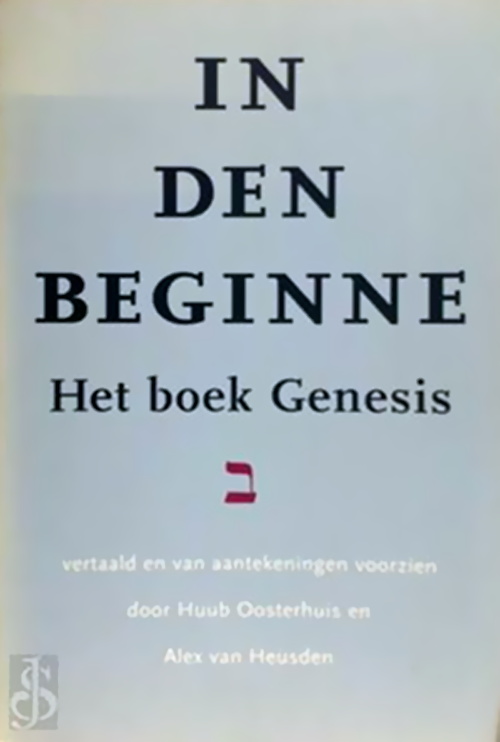 In den beginne: Het boek Genesis by Oosterhuis, H. & Heusden, A ...