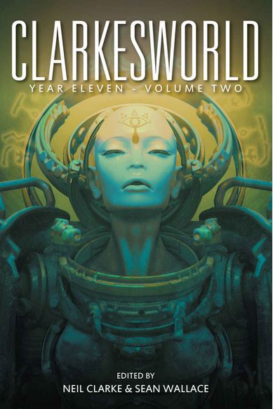 Clarkesworld: Year Eleven, Volume Two by Neil Clarke | Goodreads