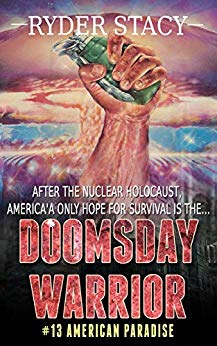 American Paradise (Doomsday Warrior #13) by Ryder Stacy | Goodreads
