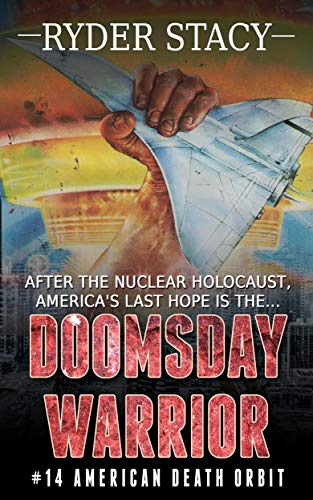 American Death Orbit (Doomsday Warrior #14) by Ryder Stacy | Goodreads