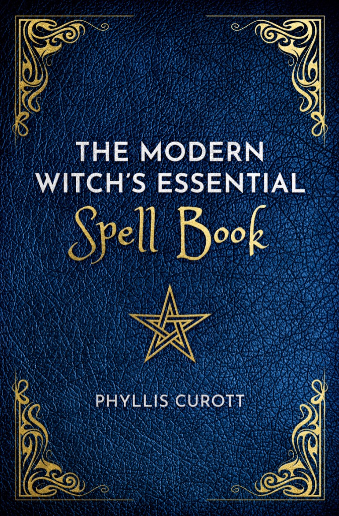 The Modern Witch's Essential Spell Book by Phyllis Curott | Goodreads