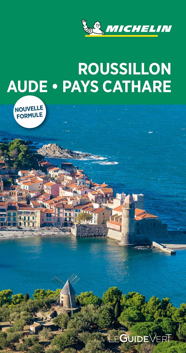 Michelin Guide Vert Roussillon, Aude, Pays Cathare by Guides ...