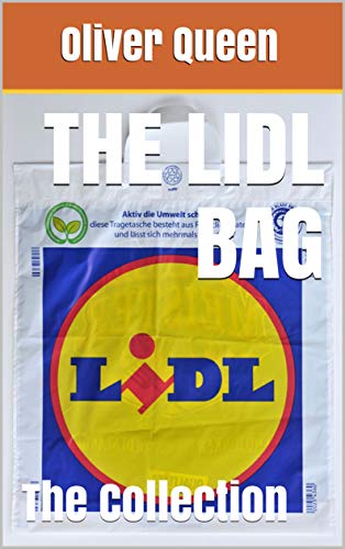 The Lidl Bag: The Collection by Oliver Queen | Goodreads