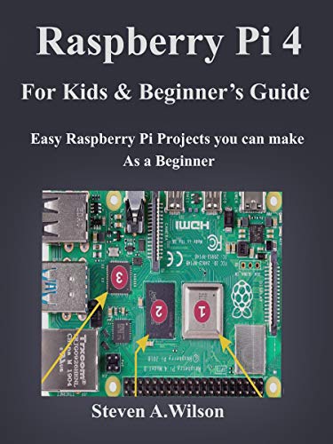 Raspberry pi 4 Projects for Kids and Beginners Guide: Easy Raspberry Pi ...