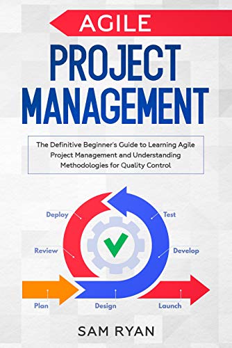 Agile Project Management: The Definitive Beginner’s Guide to Learning ...