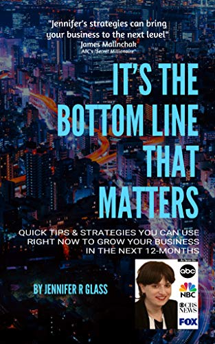 It's the Bottom Line That Matters: Quick Tips & Strategies You Can Use ...