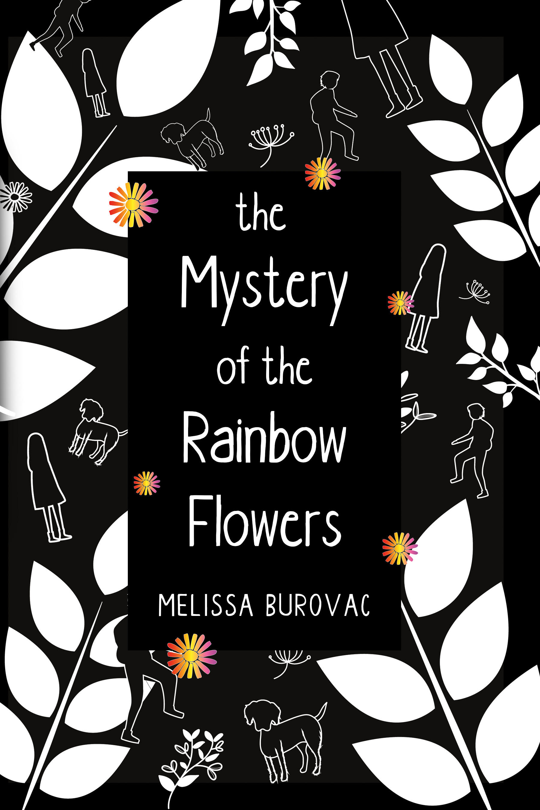 The Mystery of the Rainbow Flowers by Melissa Burovac | Goodreads