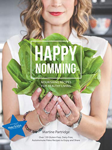 Happy Nomming: Nourishing Recipes For Healthy Living by Martine ...