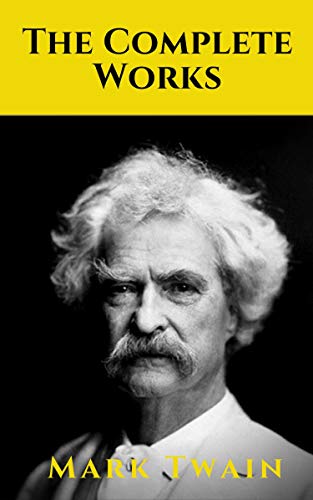 The Complete Works of Mark Twain by Mark Twain | Goodreads