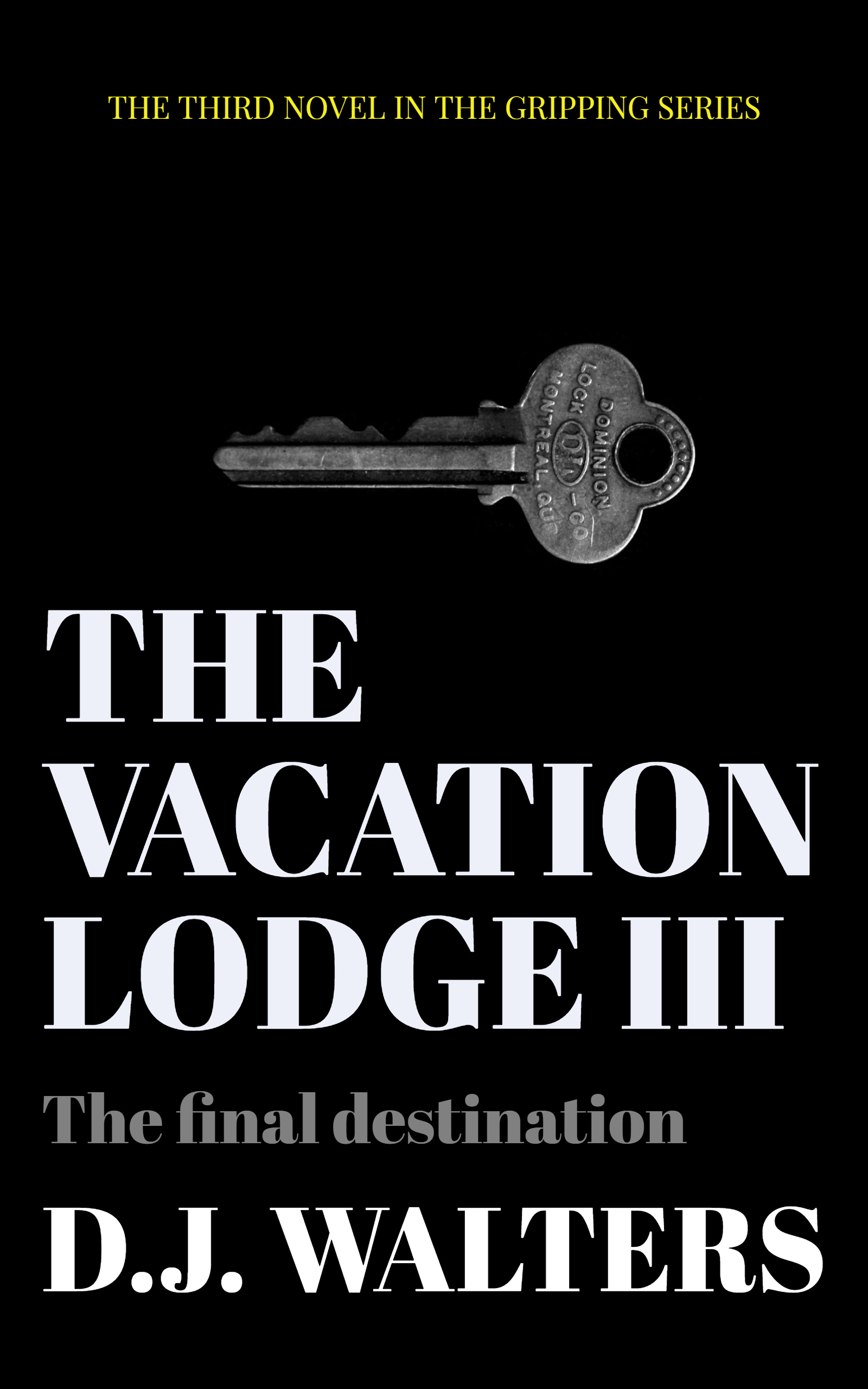 The Final Destination (The Vacation Lodge #3) by D.J. Walters | Goodreads