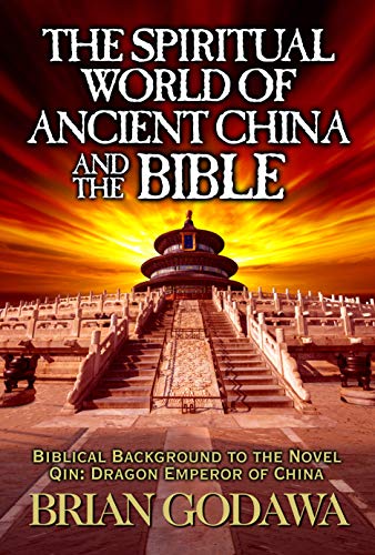 The Spiritual World of Ancient China and the Bible: Biblical Background ...
