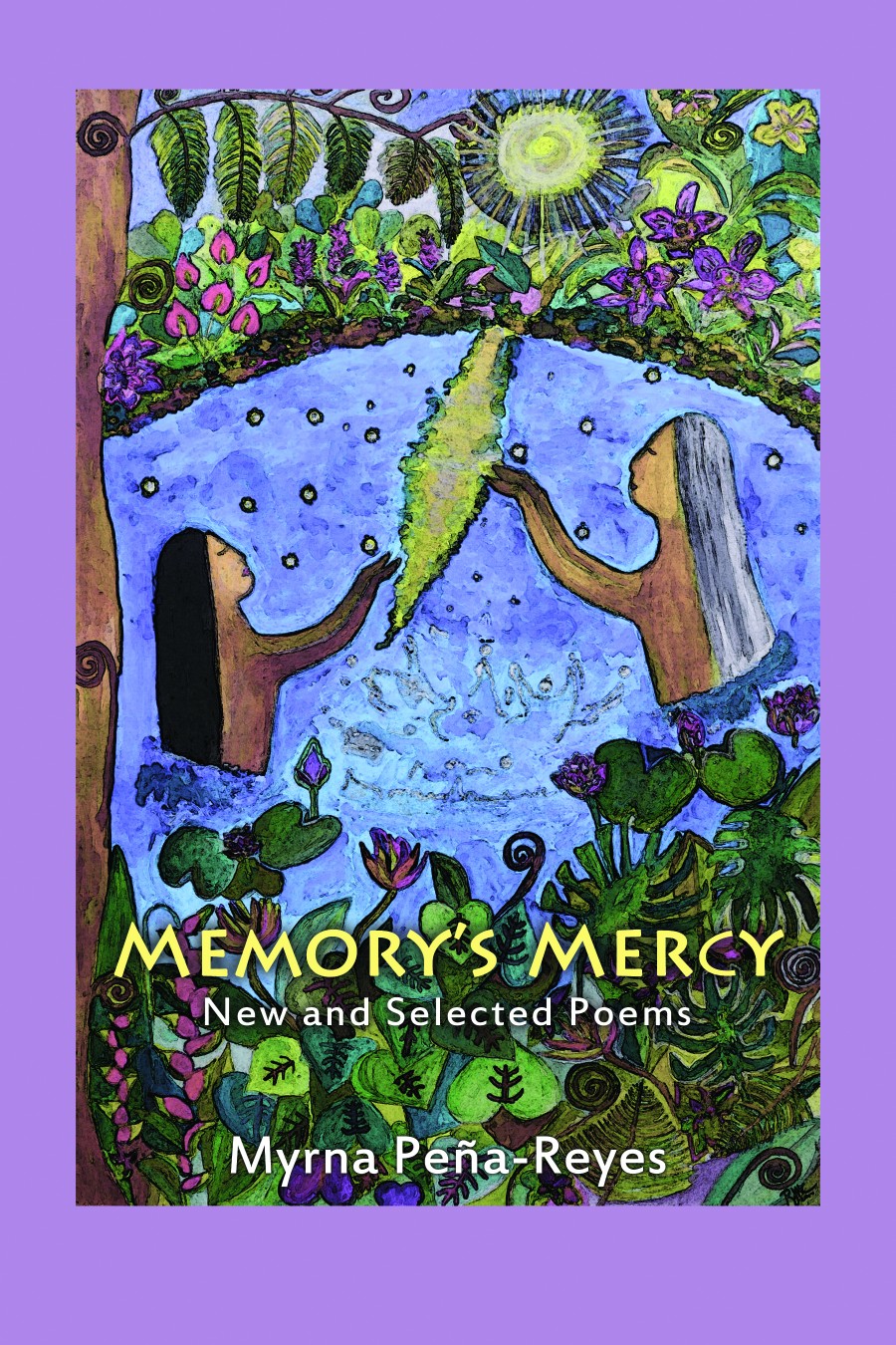 Memory's Mercy: New and Selected Poems by Myrna Peña-Reyes | Goodreads