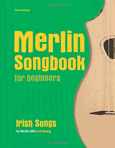 Merlin Songbook for beginners: Irish Songs for Merlin (M4) in D tuning ...