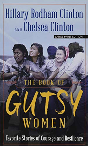 The Book of Gutsy Women: Our Favorite Stories of Courage and Resilience ...