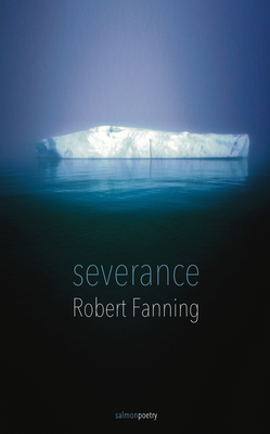 Severance by Robert Fanning | Goodreads