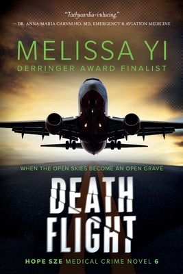 Death Flight: Hope Sze Medical Thriller by Melissa Yi MD | Goodreads