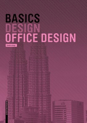 Basics Office Design by Bert Bielefeld | Goodreads