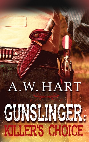 Gunslinger: Killer's Choice by A.W. Hart | Goodreads