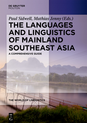The Languages and Linguistics of Mainland Southeast Asia: A comprehensive guide by Paul Sidwell ...