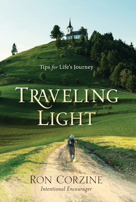 Traveling Light: Tips for Life's Journey by Ron Corzine | Goodreads