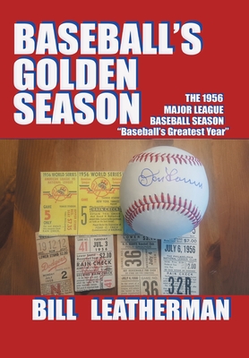 Baseball's Golden Season: The 1956 Major League Baseball Season ...
