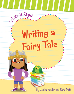 Writing a Fairy Tale by Cecilia Minden | Goodreads