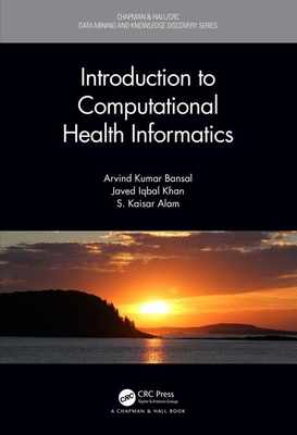 Introduction to Computational Health Informatics by Arvind Kumar Bansal ...
