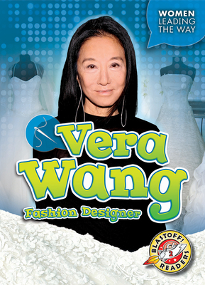 Vera Wang: Fashion Designer by Kate Moening | Goodreads