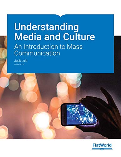 Understanding Media and Culture: An Introduction to Mass Communication ...