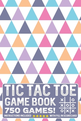 Tic Tac Toe Game Book 750 Puzzles: Pastel Triangle Art With ...