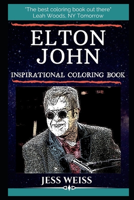 Elton John Inspirational Coloring Book: An English Singer, Songwriter ...