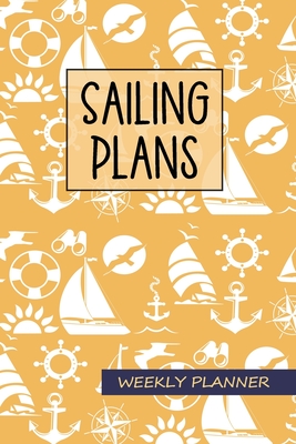 Sailing Plans - Weekly Planner: Fun Orange Undated Weekly 2 Year Diary ...