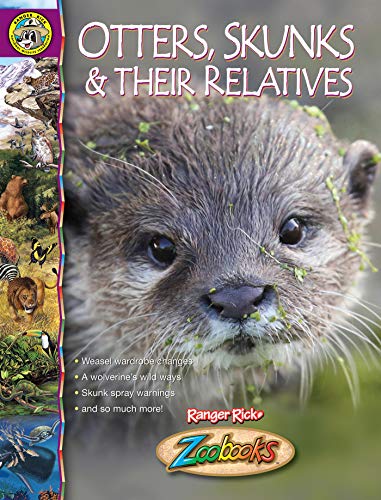 Otters, Skunks and Their Relatives (Zoobooks) by Timothy Levi Biel ...