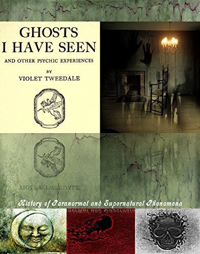 Ghosts I have seen and other psychic experiences by Violet Tweedale ...