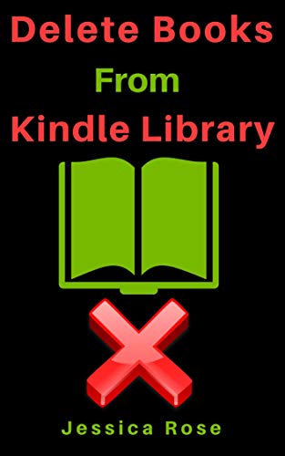 How To Delete Books From Kindle Library: Step By Step Guide With ...
