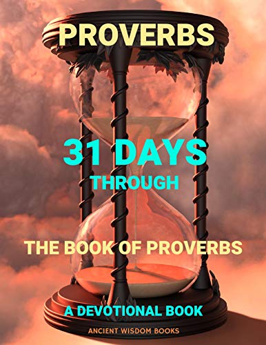 Proverbs: 31 Days Through the Book of Proverbs Devotional Book by ...