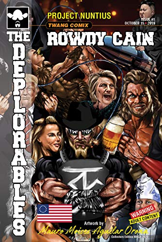 Rowdy Cain and The Deplorables: The Deplorables by Rowdy Cain | Goodreads