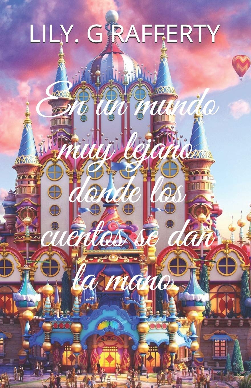 En un mundo muy lejano donde los cuentos se dan la mano by Lily G ...