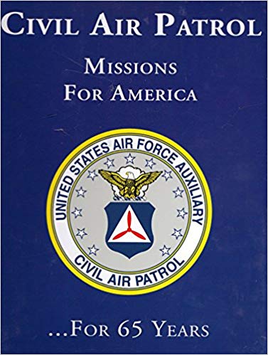 Civil Air Patrol: Missions for America for 65 Years by Drew Steketee ...