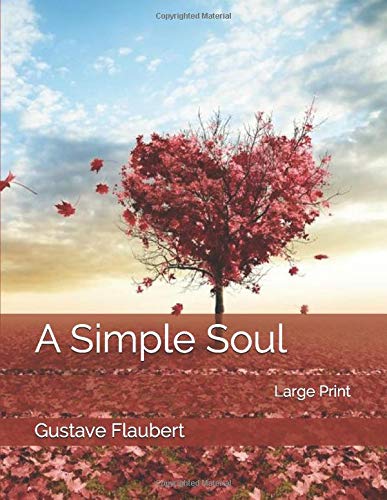 A Simple Soul by Gustave Flaubert | Goodreads