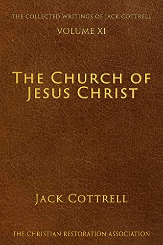 The Church of Jesus Christ by Jack Cottrell | Goodreads
