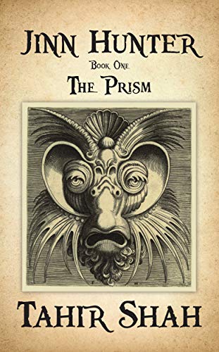 Jinn Hunter: Book One: The Prism by Tahir Shah | Goodreads