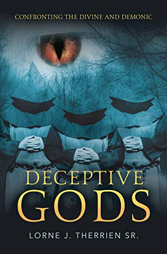 “Deceptive Gods: Confronting the Divine and Demonic” : Exposing the ...